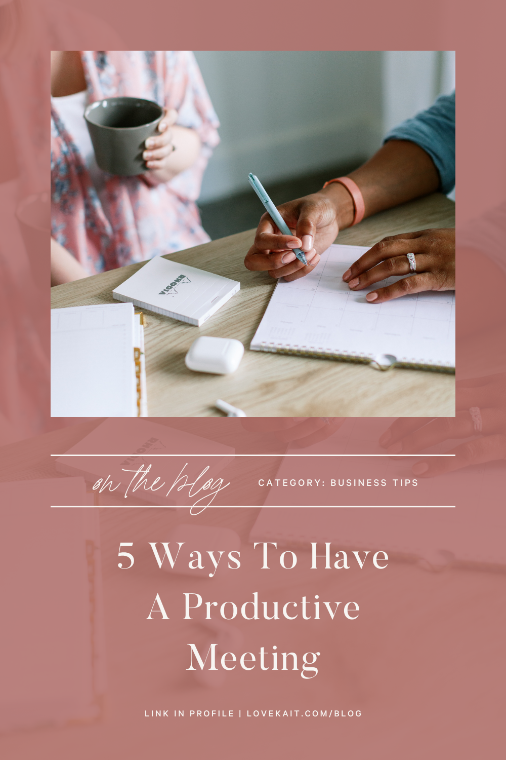 5 Ways To Have A Productive Meeting - Kait Design Studio